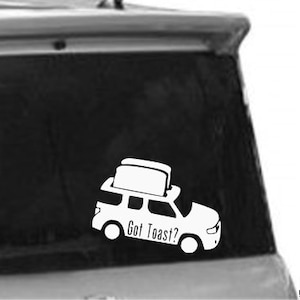 Got Toast Decal Toaster Car Window Sticker - Etsy