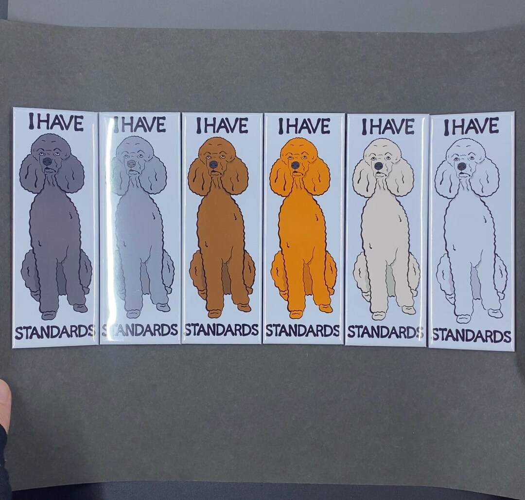 Funny Standard Poodle Magnet, "i Have Standards" Dog Art, Handmade - Etsy