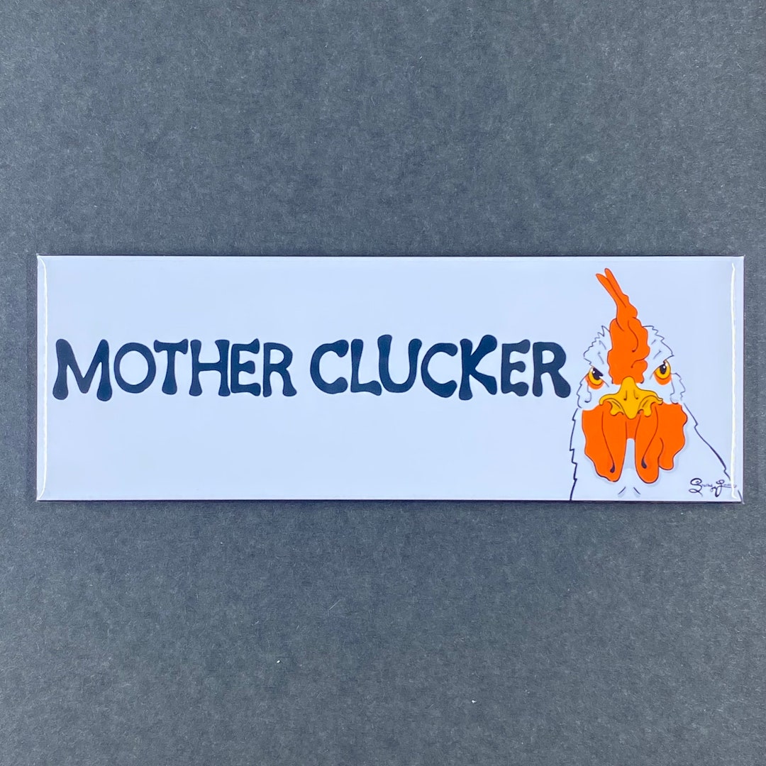Mother Clucker Chicken Magnet, Funny Farmhouse Kitchen Decor, 1.5x4.5 ...