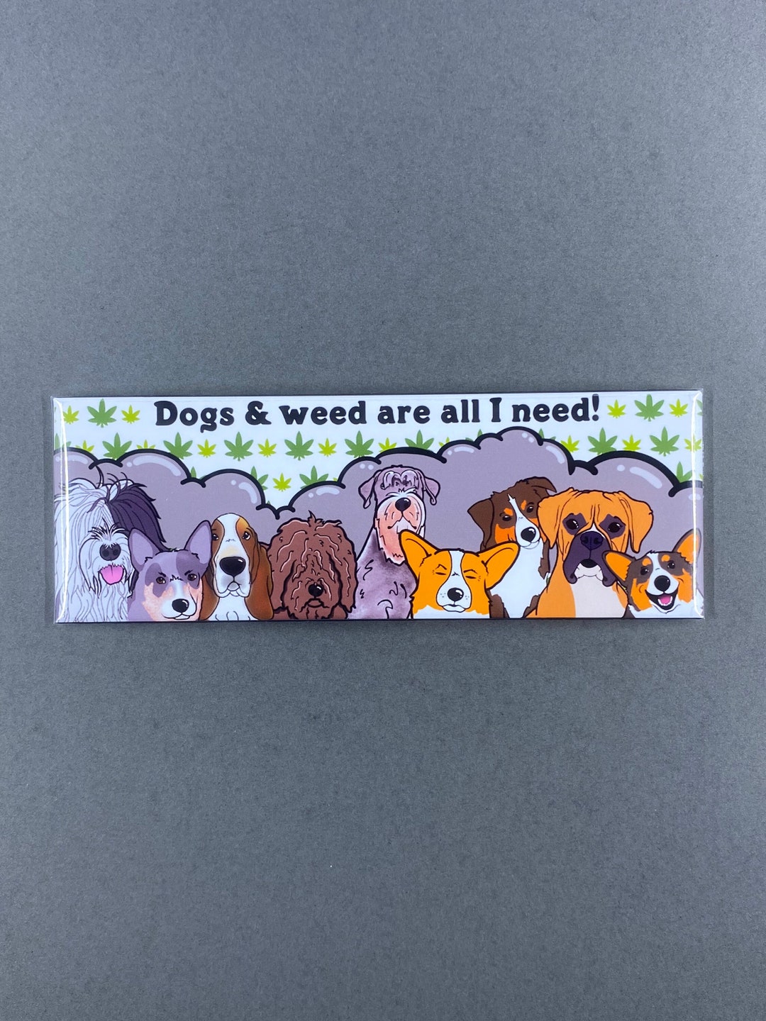 420 Dogs & Weed Are All I Need Magnet, Stoner Kitchen Decor, Funny Dog ...