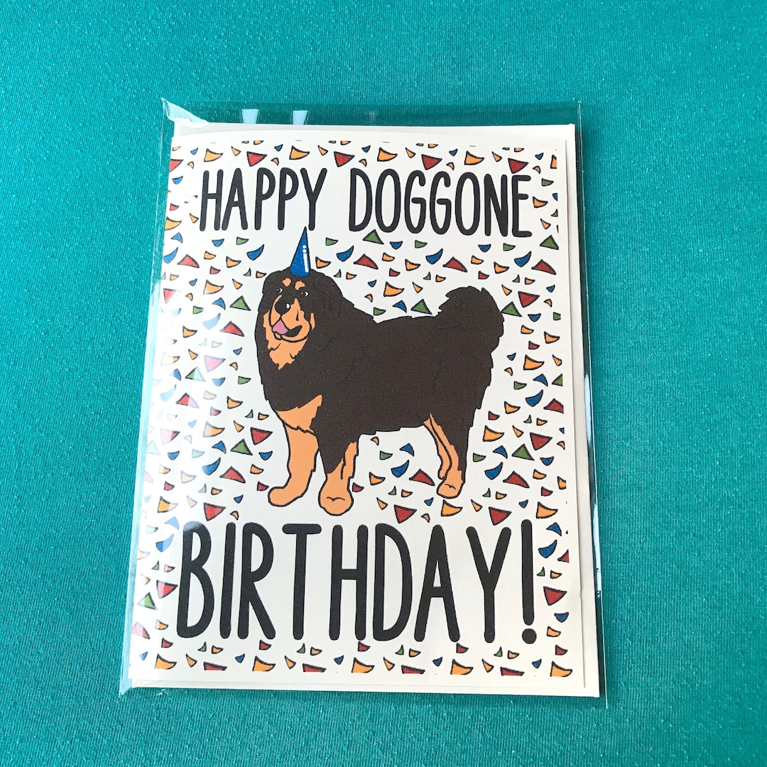 Tibetan Mastiff Birthday Card – Happy Doggone Birthday Dog Greeting ...