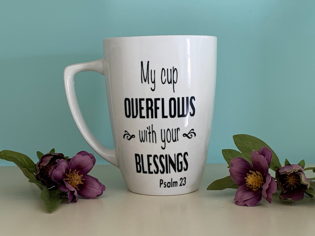 Psalm 23 Ceramic Coffee Mug, My Cup Overflows With Your Blessings - Etsy