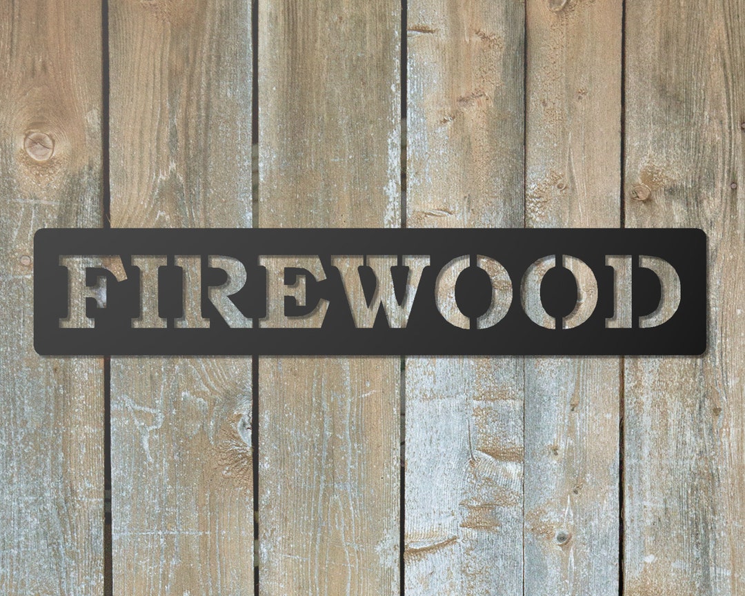 Firewood Metal Sign, Gift for the Home, Home Decor, Gifts for Mom, Do ...