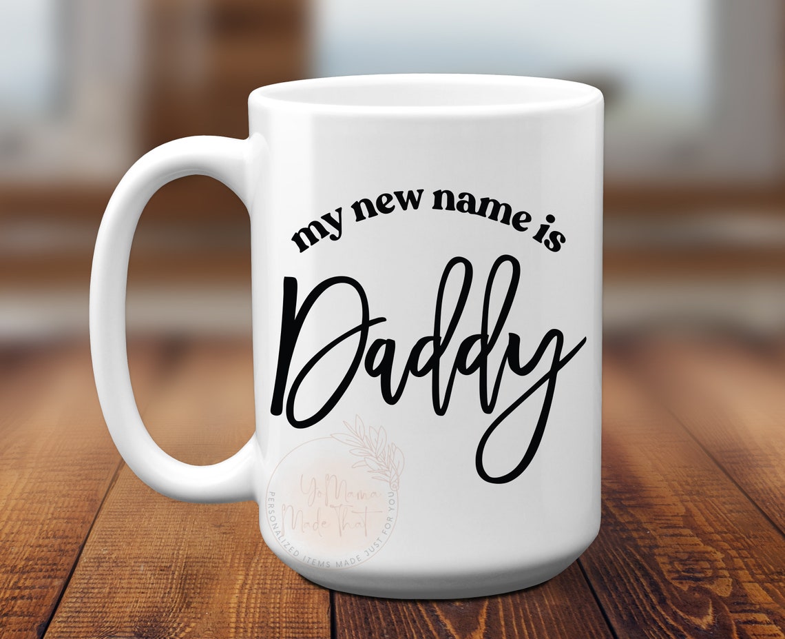 My New Name is Daddy - Fathers Day - Etsy