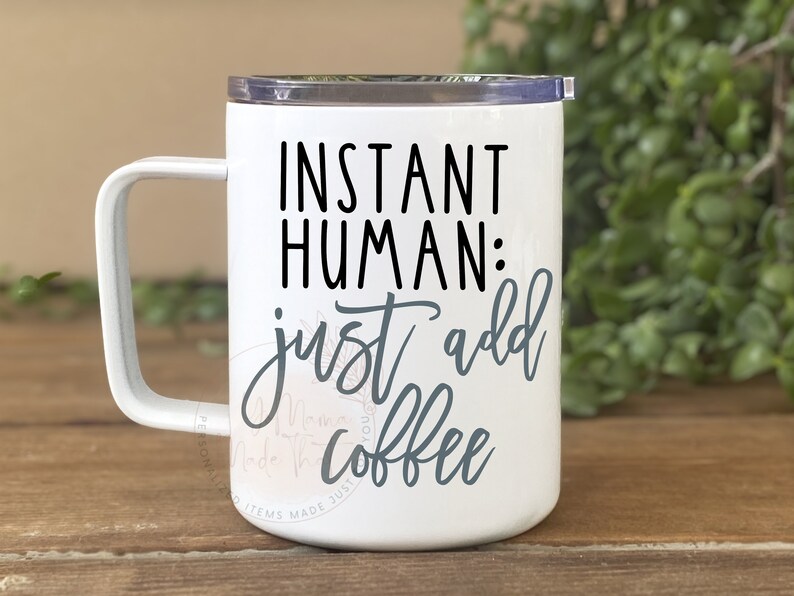 Instant Human Just Add Coffee - Etsy