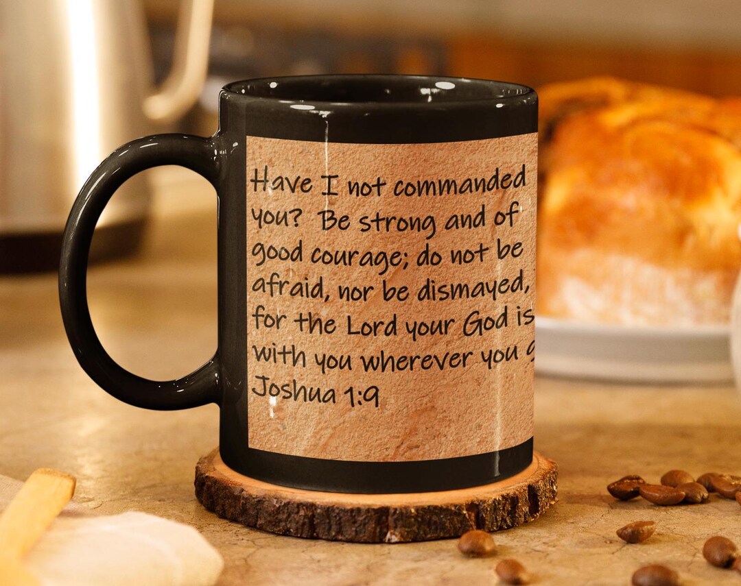 Have I Not Commanded You? Be Strong and of Good Courage; Do Not Be ...