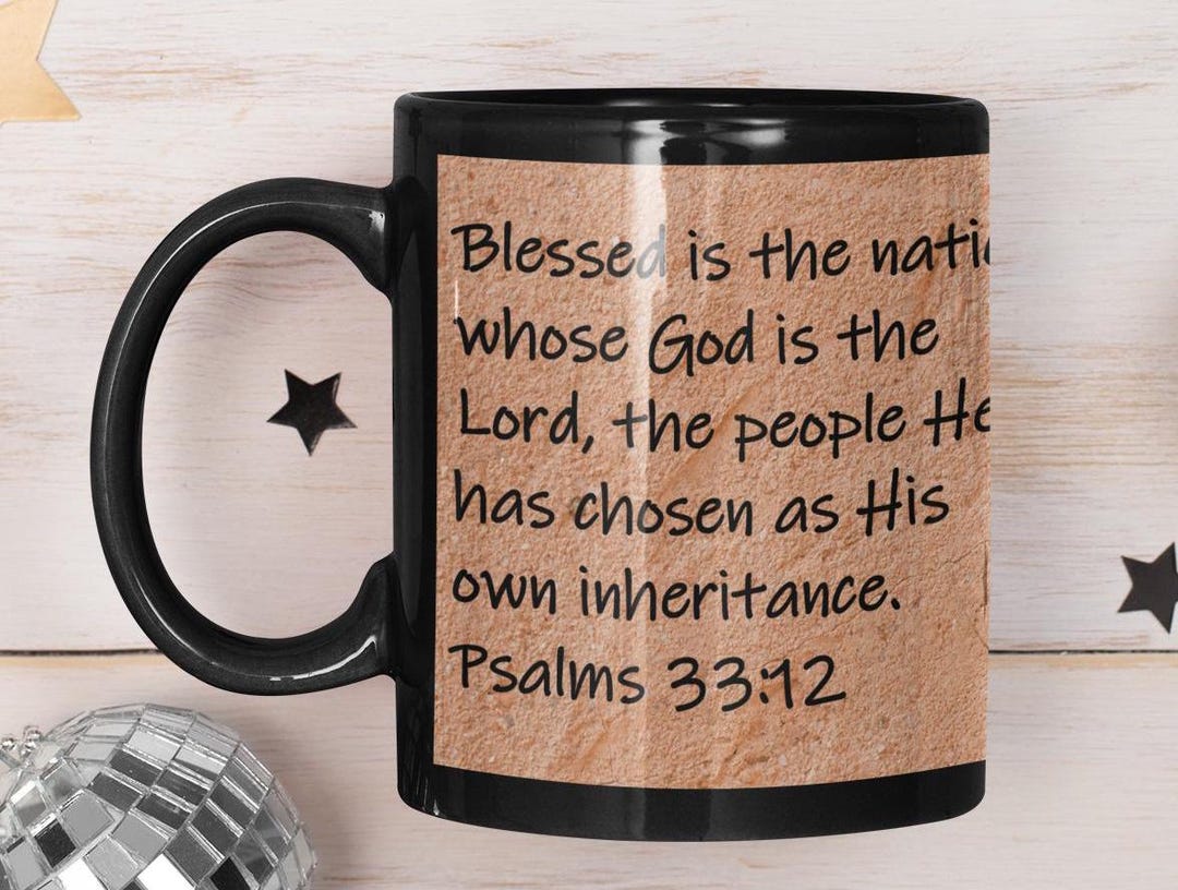 Blessed is the Nation Whose God is the Lord, the People He Has Chosen ...