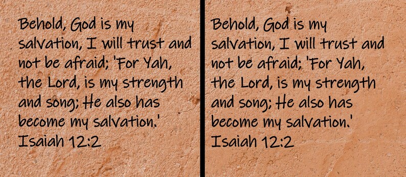 Behold, God is My Salvation, I Will Trust and Not Be Afraid; 'for Yah ...