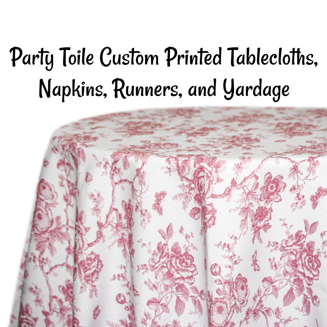 Party Toile Custom Printed Toile Tablecloths, Napkins, Table Runners ...