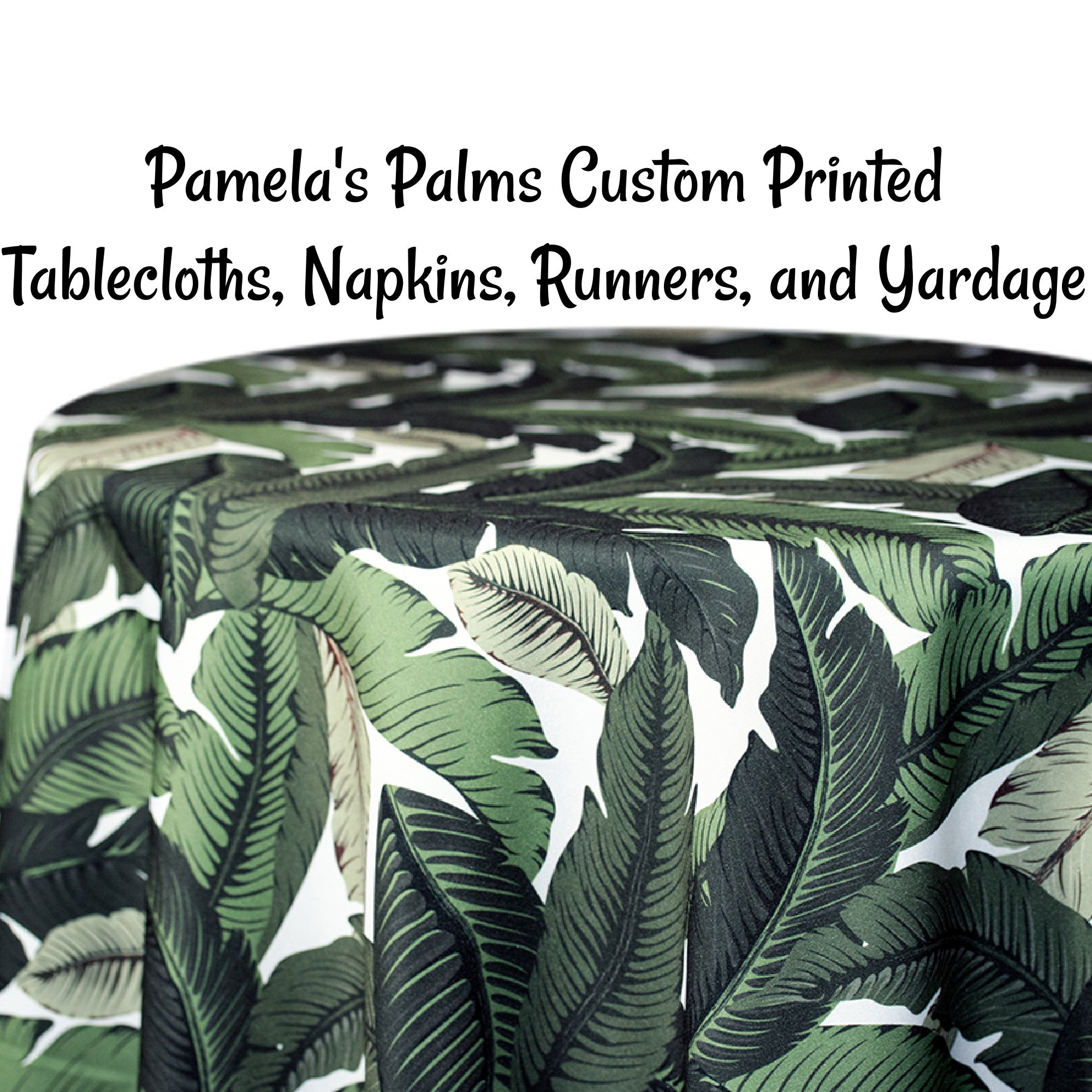 Pamela's Palms Custom Printed Palm Tree Tablecloths, Napkins, Table ...