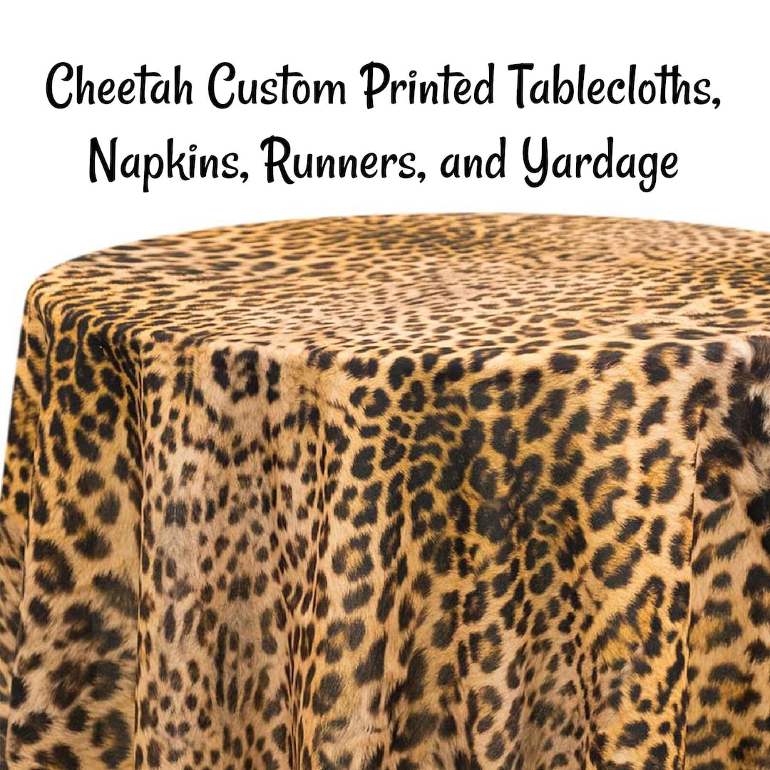 Cheetah Custom Printed Tablecloths, Napkins, Table Runners, and Fabric ...