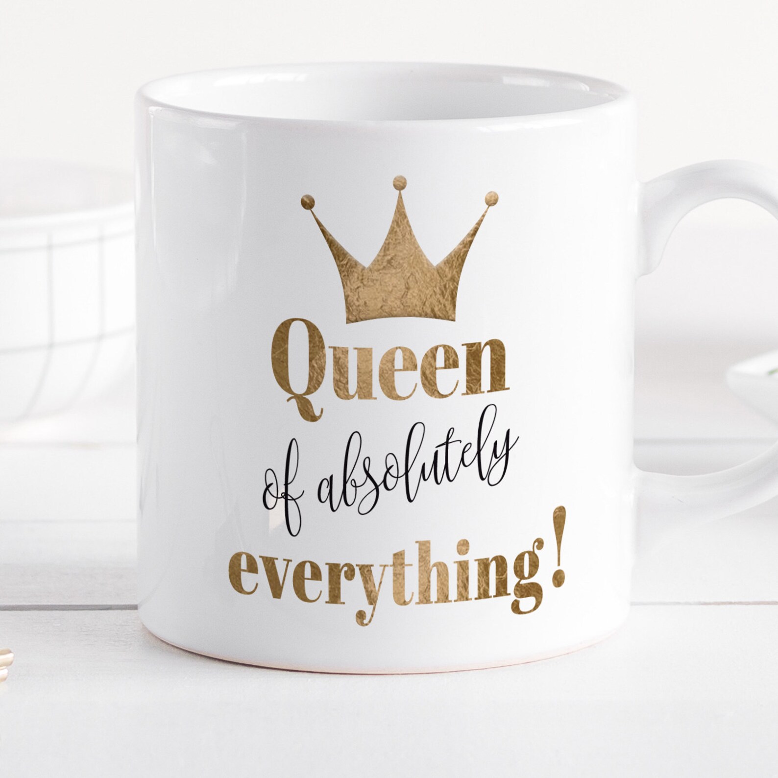Queen of Everything Mug Gold Personalised Mug Queen Mug | Etsy