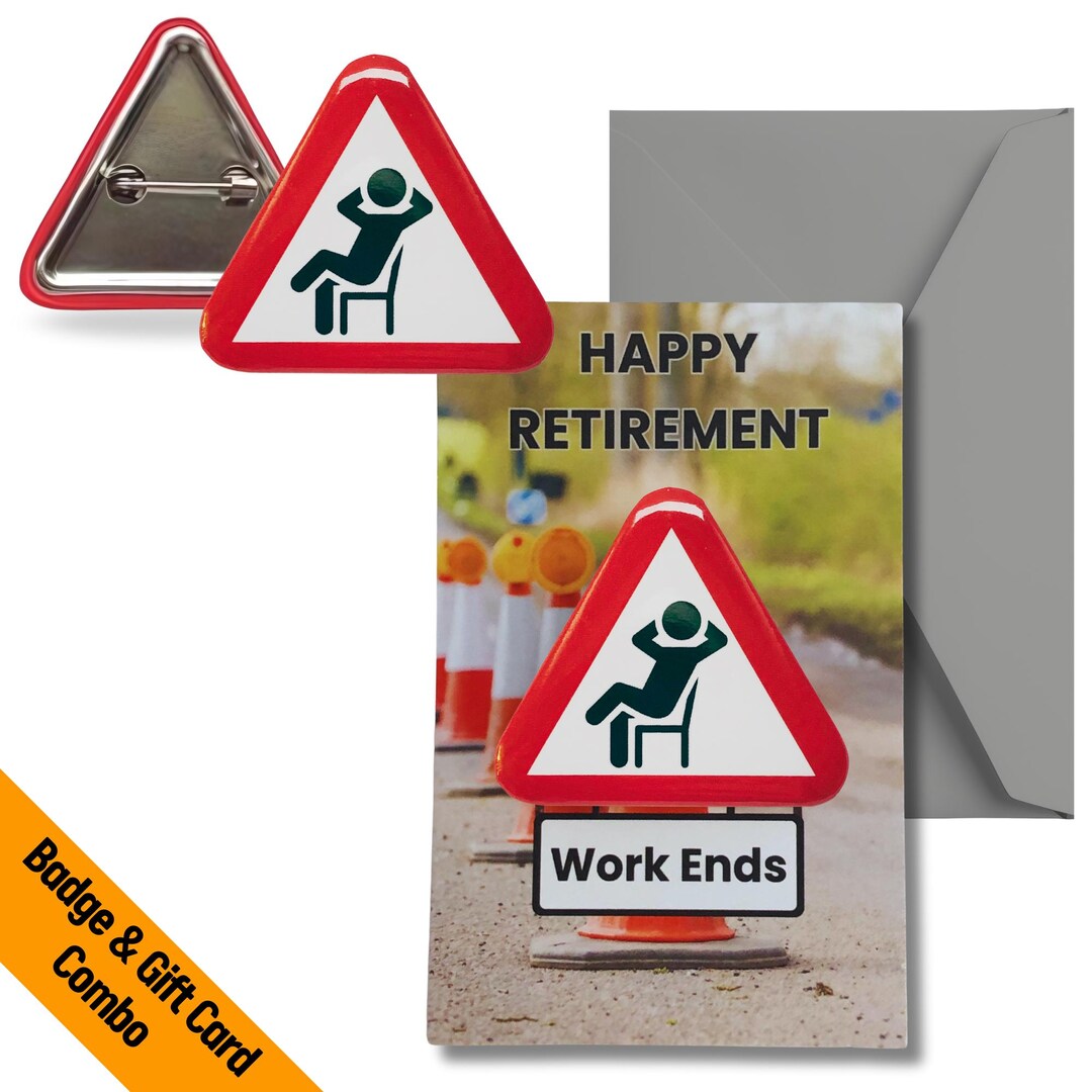 Fun Retirement Badge Gift Card - WORK ENDS Triangle Road Sign Happy ...