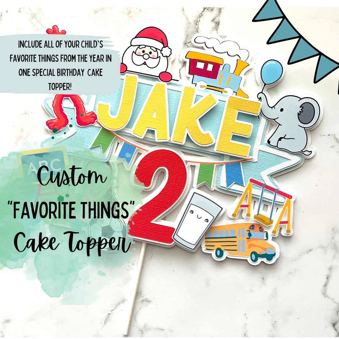 Custom Cake Topper Favorite Things Cake Topper First Birthday Cake ...