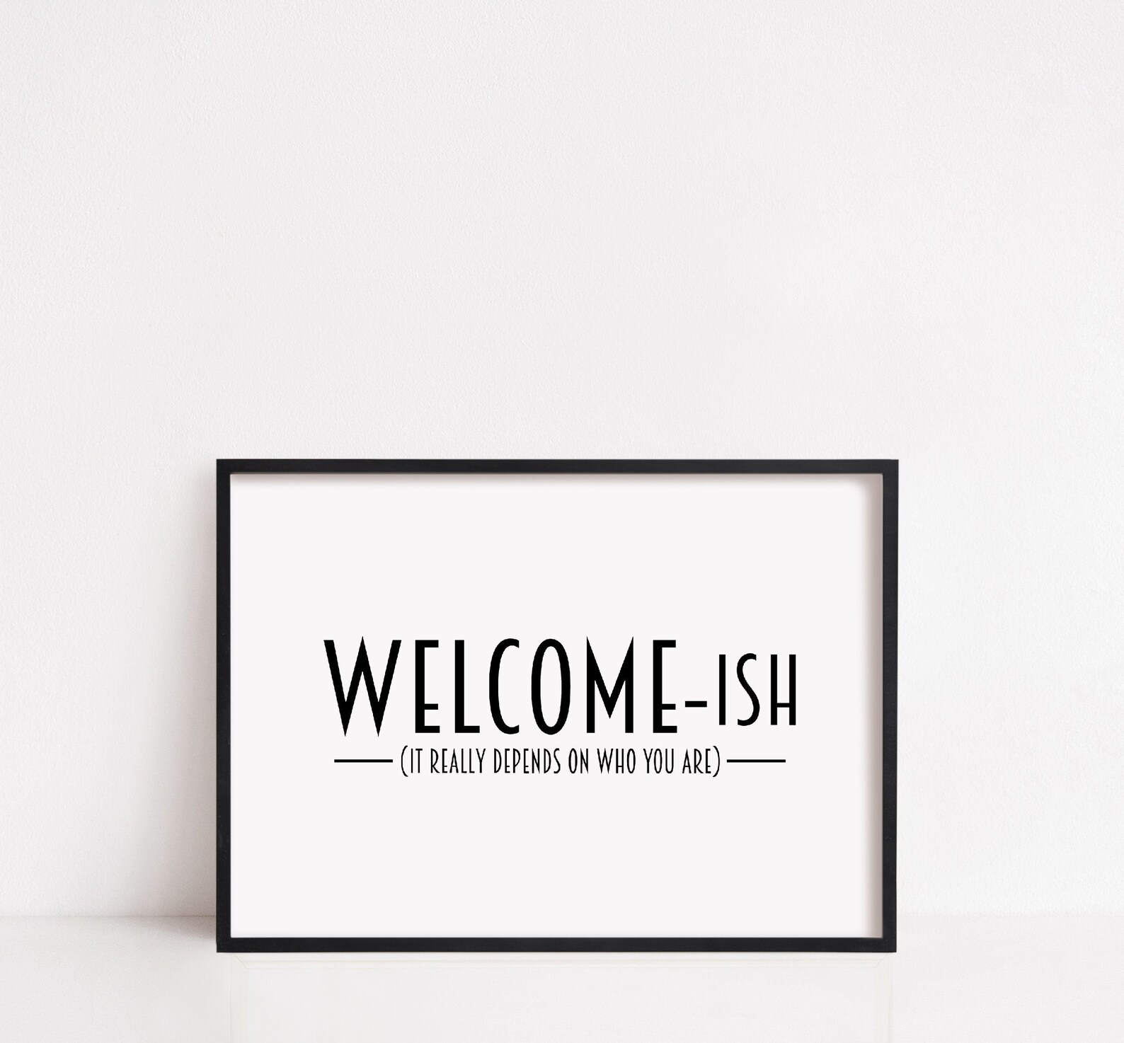 Home Print Welcome-ish Quote Print Funny Print - Etsy UK