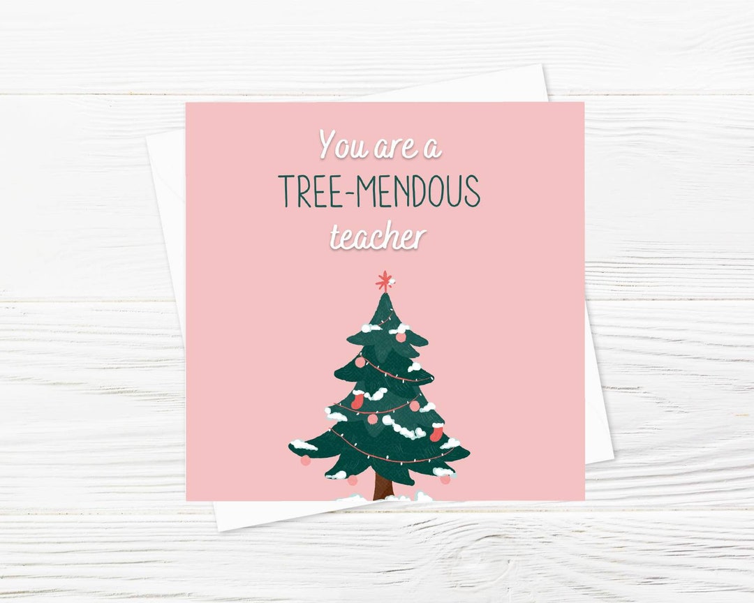 Christmas Card | You Are a Tree-mendous Teacher | Funny Teacher ...