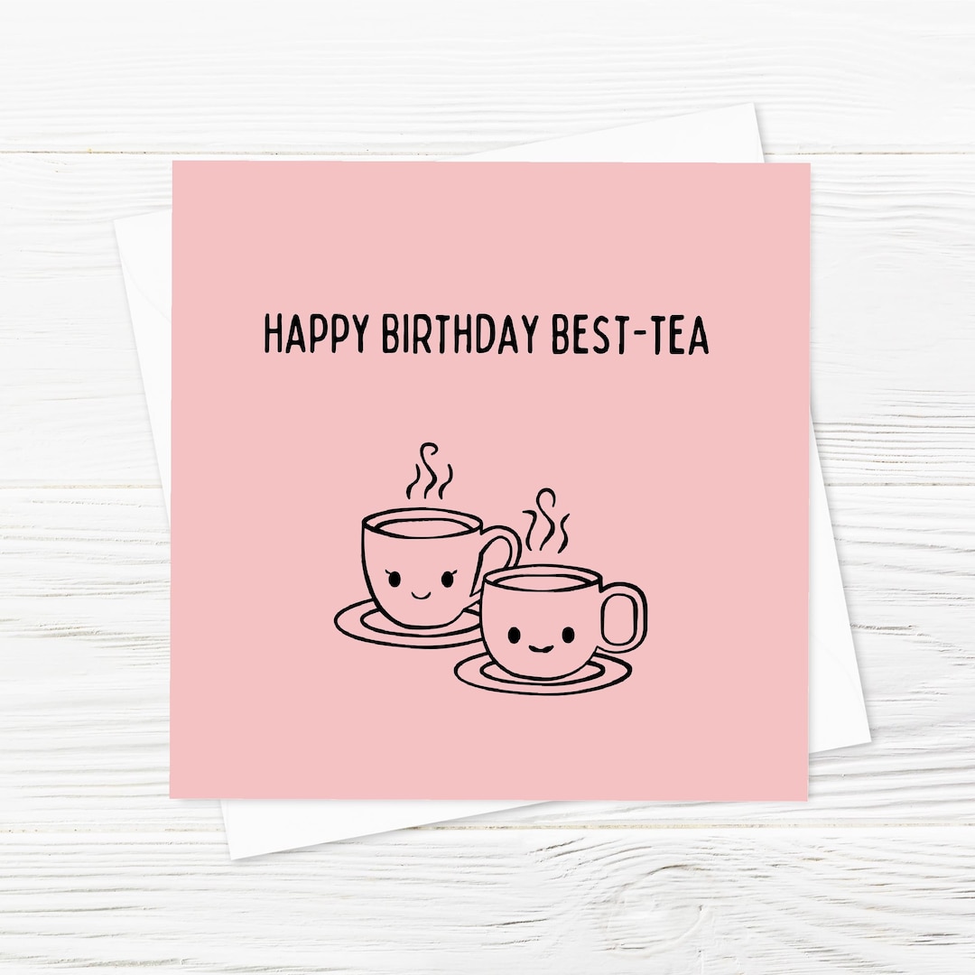 Birthday Card Happy Birthday Best-tea Cute Card - Etsy