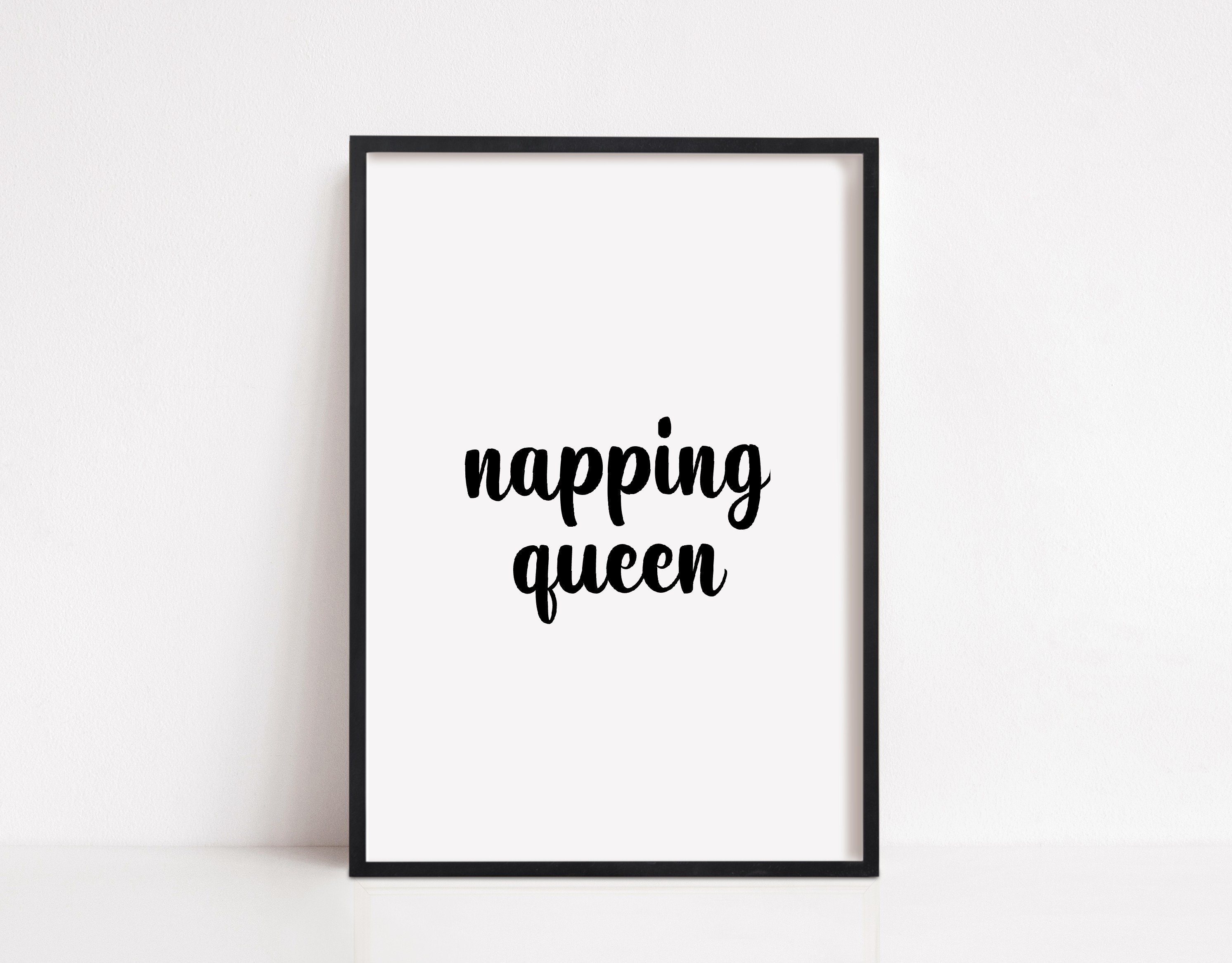 Bedroom Print | Napping Queen | Quote Print - Etsy UK