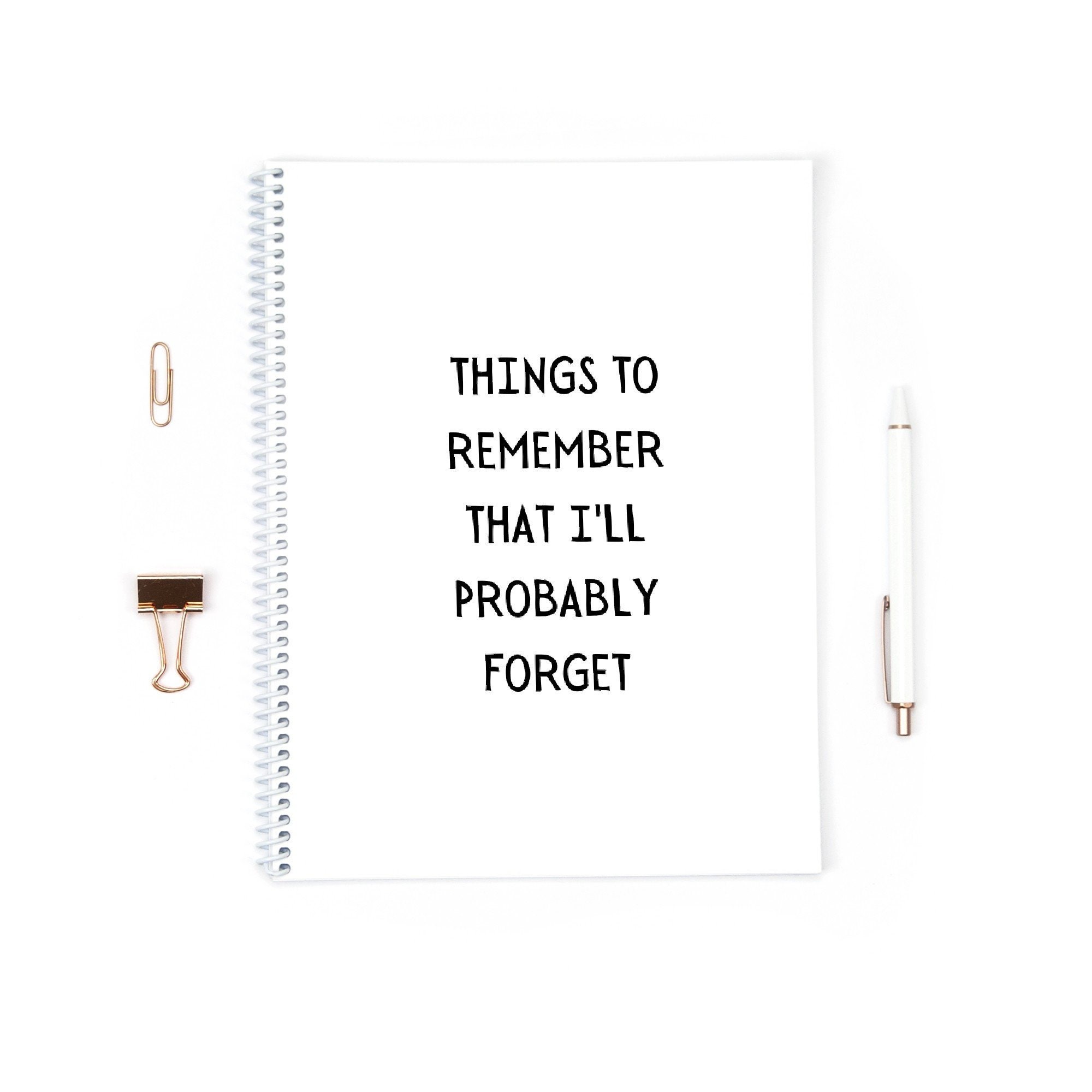Funny Notebook Things To Remember That I'll Probably | Etsy