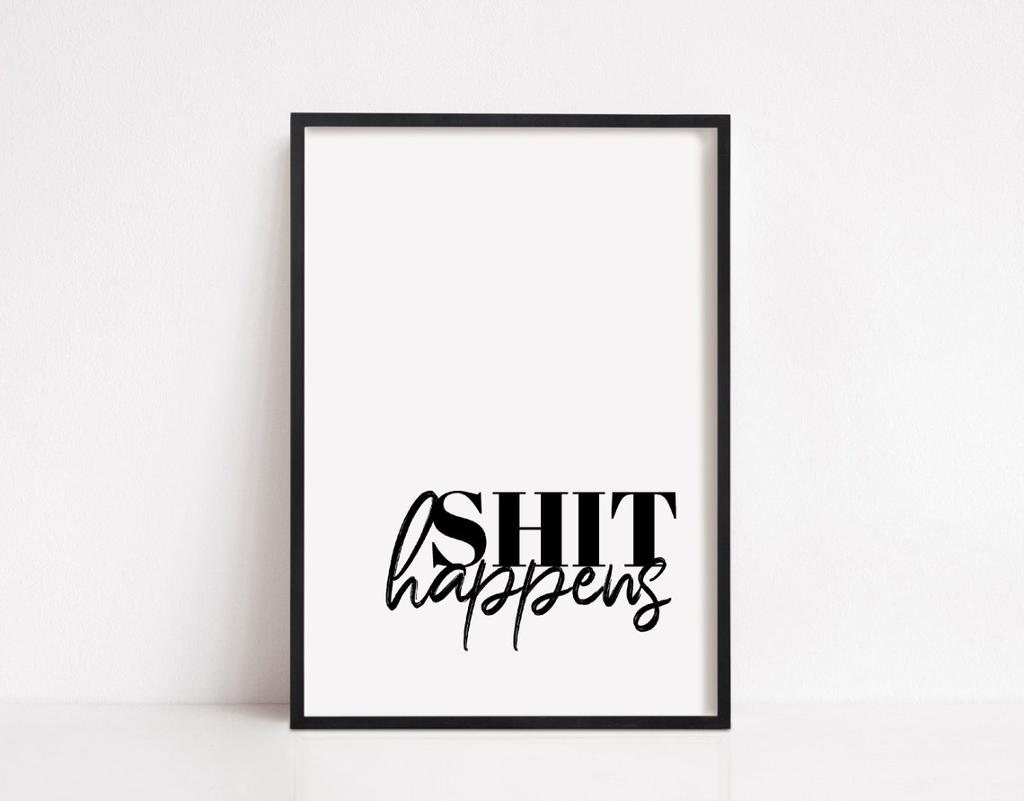 Quote Print Shit Happens Funny Print Bathroom Print | Etsy