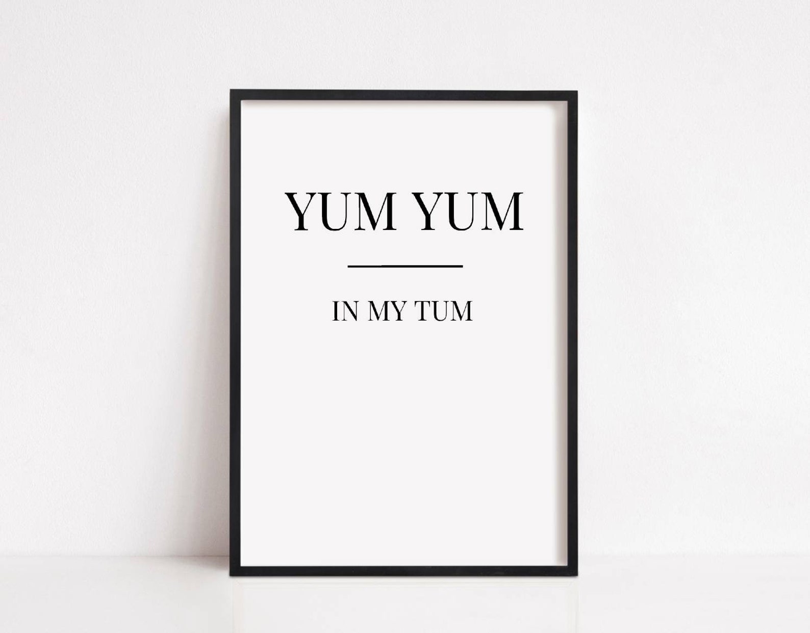 Kitchen Print YUM YUM In My Tum Quote Print | Etsy