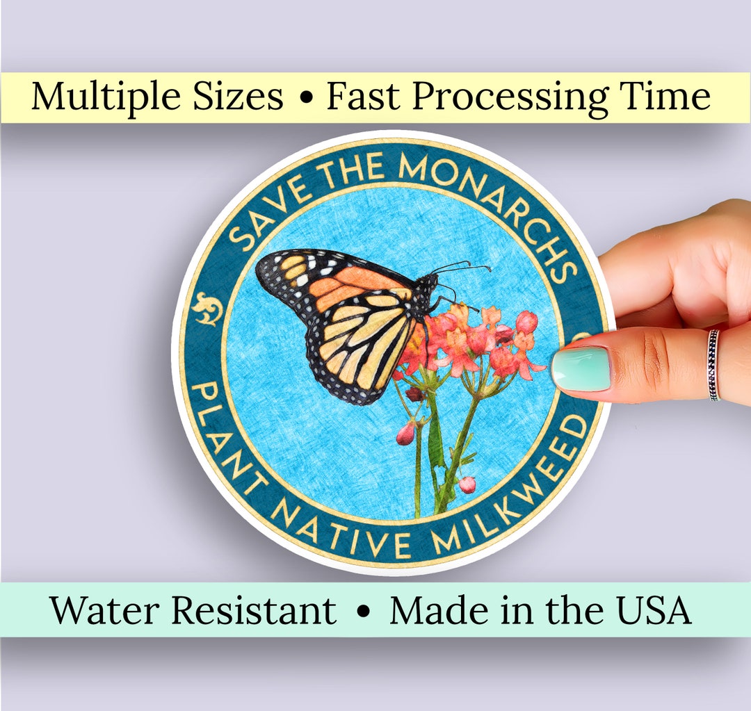Save Monarch Butterflies, Plant Native Milkweed Vinyl Sticker. Save the ...