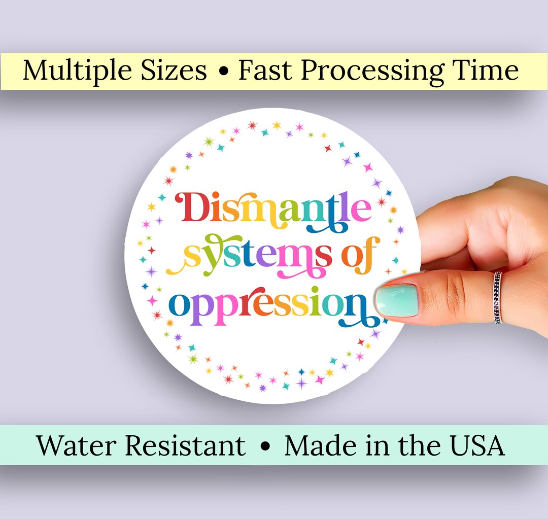 Dismantle Systems of Oppression Waterproof Vinyl Sticker. Fight ...