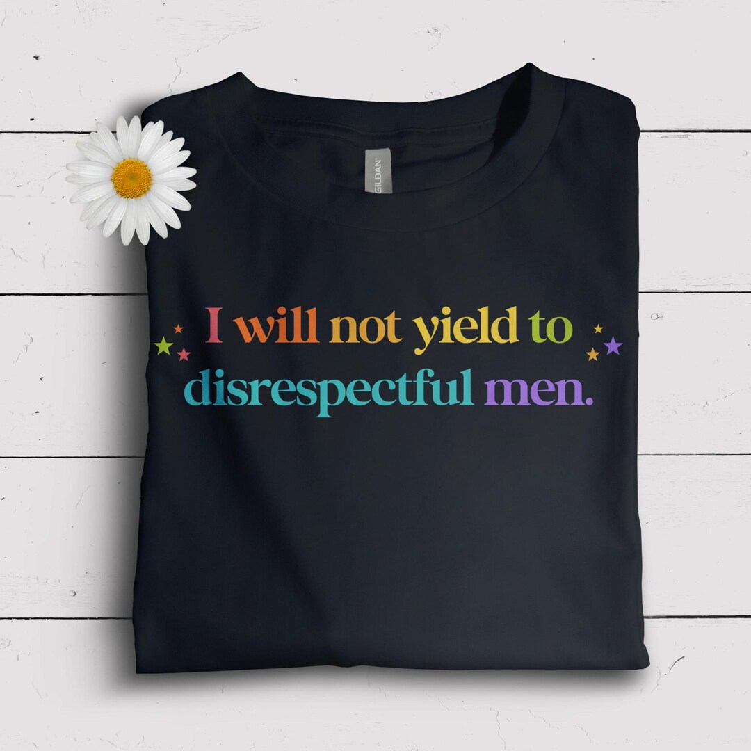 Alexandria Ocasio Cortez: I Will Not Yield to Disrespectful Men T-shirt ...