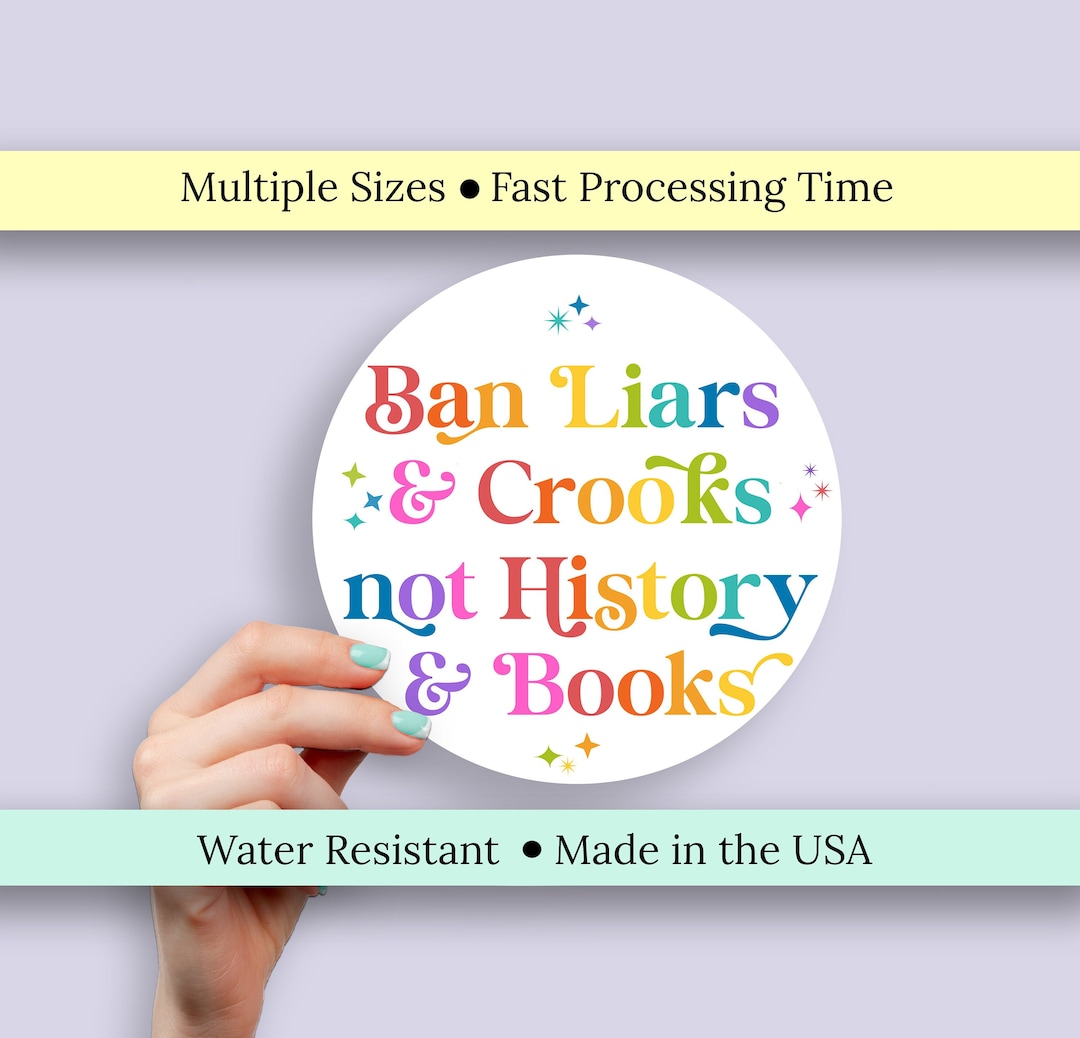 Ban Liars and Crooks Not History and Books Vinyl Sticker. Colorful Don ...