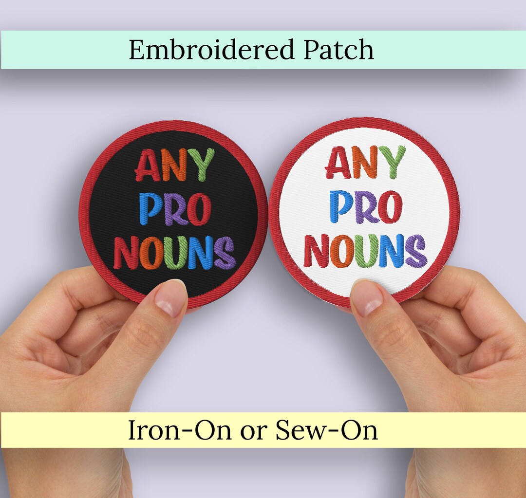 Any Pronouns Personal Pronouns Iron-on, Sew-on, Pin-on Embroidered ...