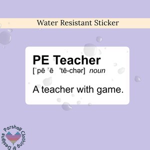 Funny PE Teacher Waterproof Vinyl Sticker. Physical Education Educator ...