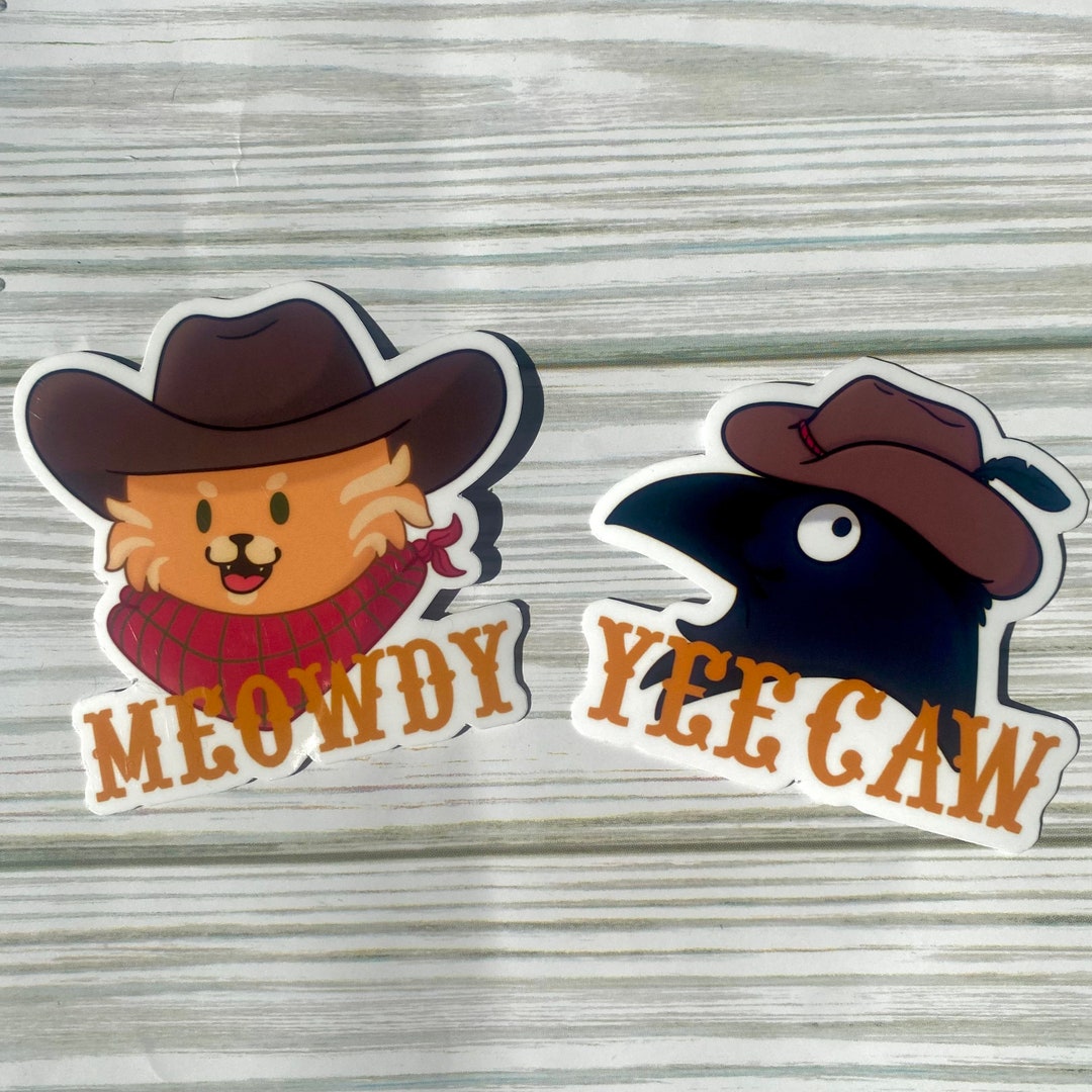 Cowboy Animals Meowdy Cat and Yeecaw Crow 3in Vynil Stickers - Etsy
