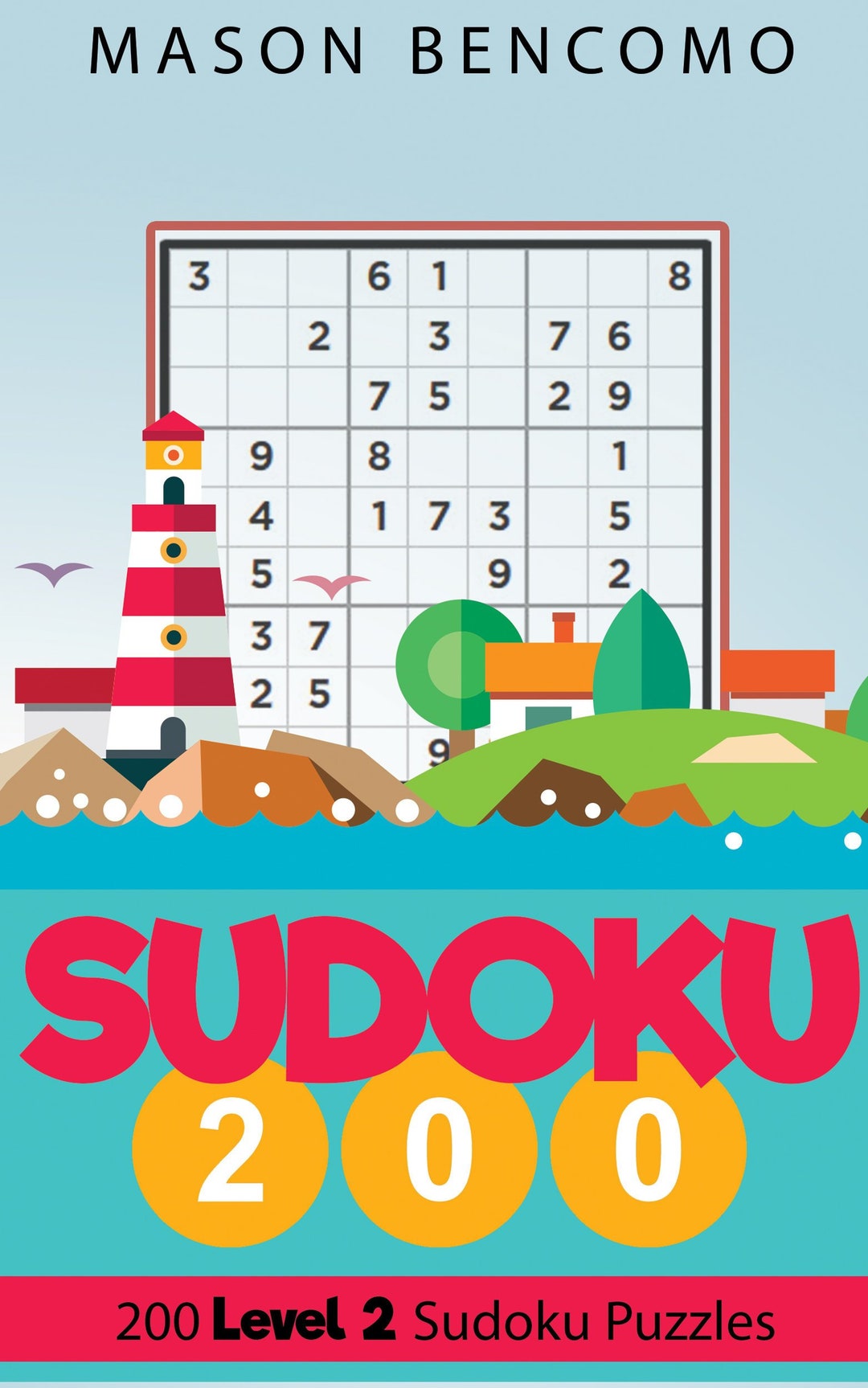 Sudoku 200: Level up With Easy yet Challenging Sudoku Puzzles (volume 2 ...