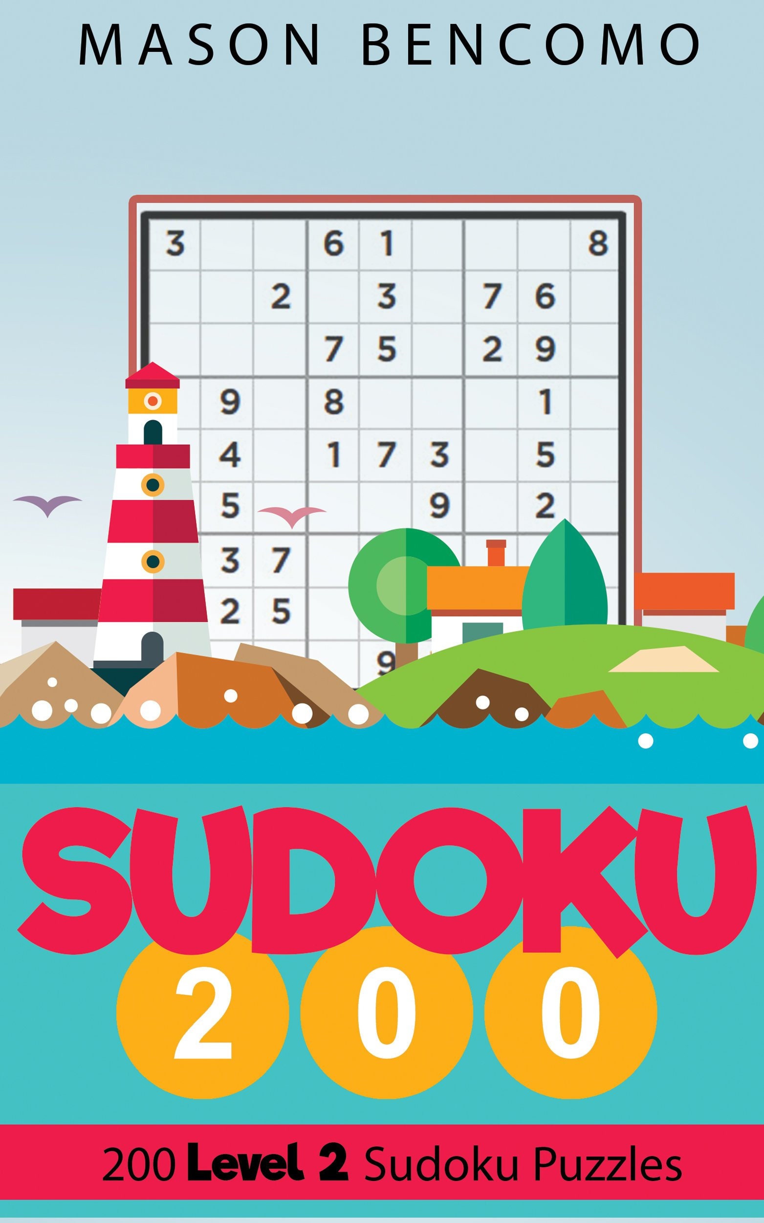 Sudoku 200: Level up With Easy yet Challenging Sudoku Puzzles (volume 2 ...