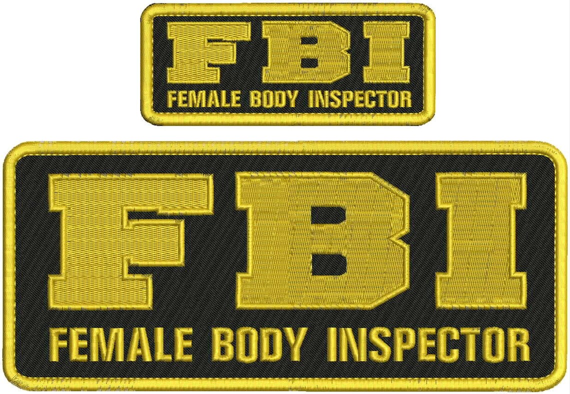 FBI Female Body Inspector Embroidery Patch 4x10 And/or 2x5 - Etsy