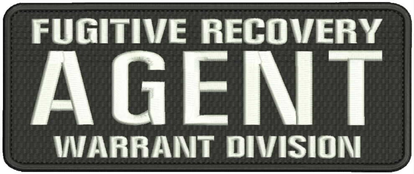 Fugitive Recovery Agent Warrant Division Embroidery Patch 4x10 Inches ...