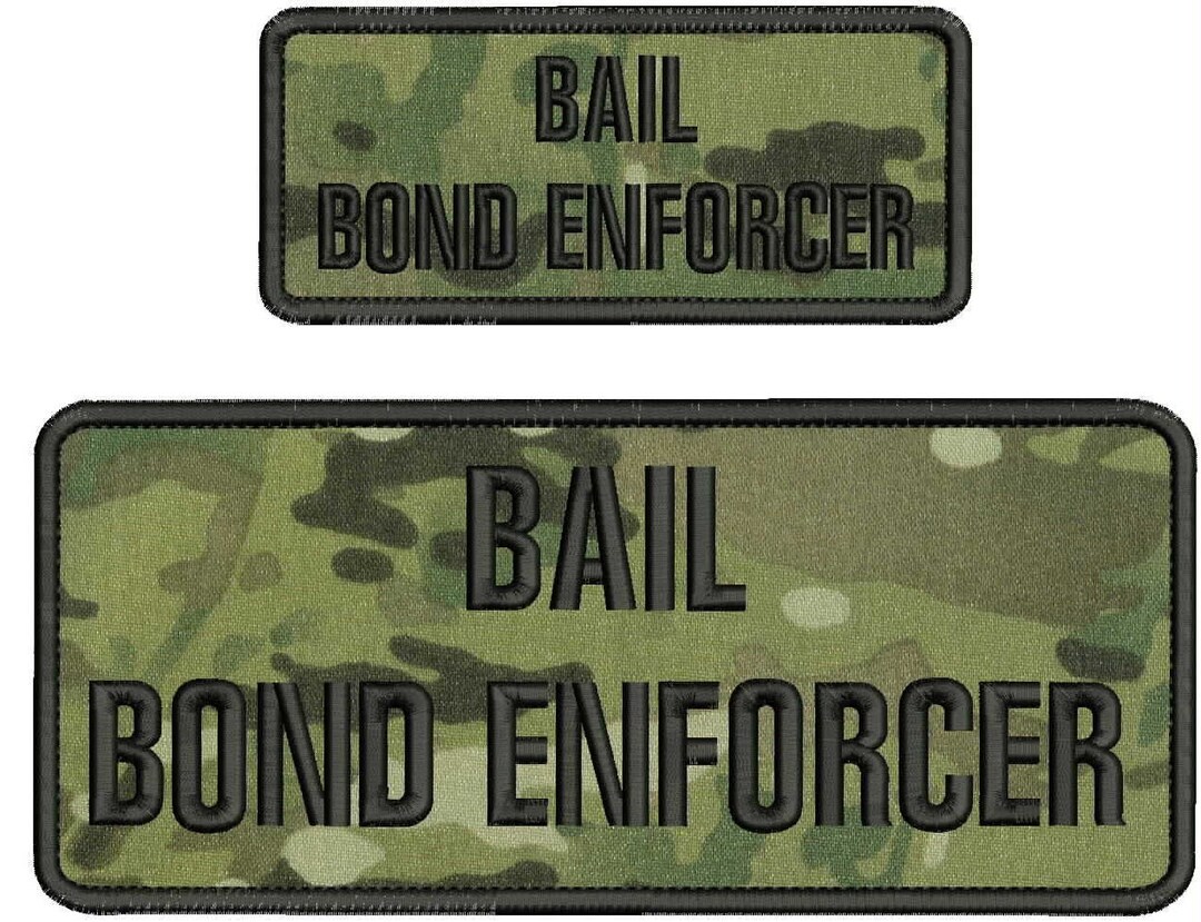 BAIL BOND ENFORCER Embroidery Patch 4x10 and 2.5x6 Inches Hook Backing ...