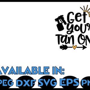 Spray Tan SVG DXF JPEG Silhouette Cameo Cricut Vacation Svg Tan Svg Get ...
