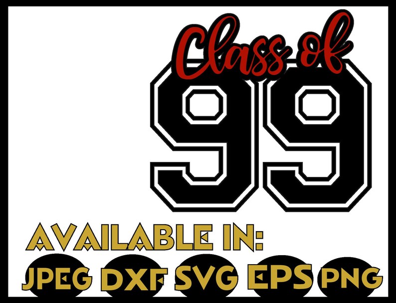 Reunion SVG DXF JPEG Silhouette Cameo Cricut Class of 1999 - Etsy