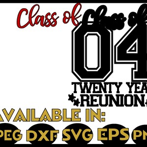 Reunion SVG DXF JPEG Silhouette Cameo Cricut Class of 2004 Class ...