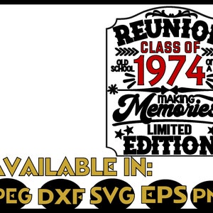 Reunion SVG DXF JPEG Silhouette Cameo Cricut Class of 1974 Class ...