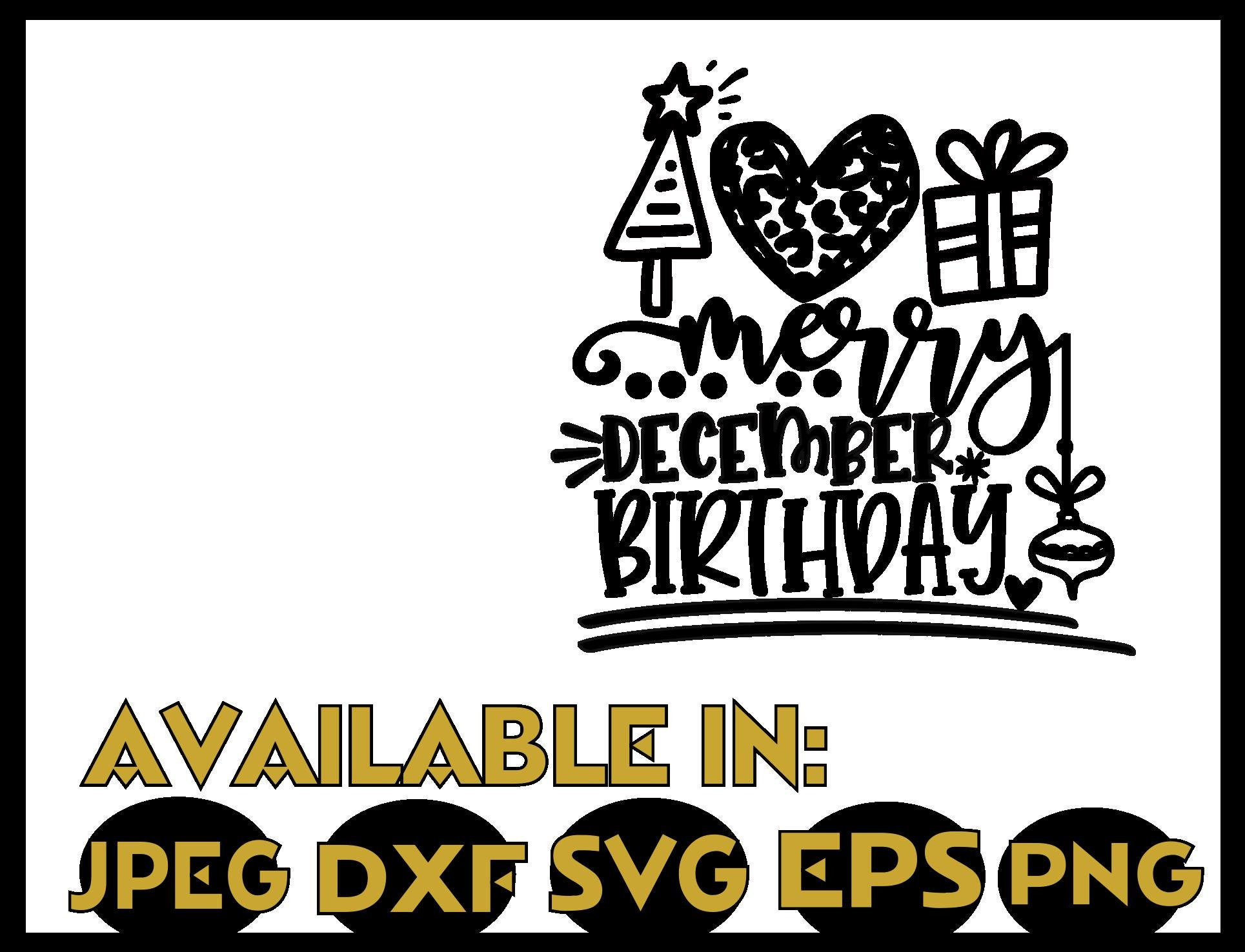 Birthday Svg DXF JPEG Silhouette Cameo Cricut December - Etsy