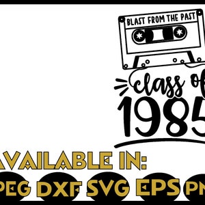 Reunion SVG DXF JPEG Silhouette Cameo Cricut Class of 1985 Class ...