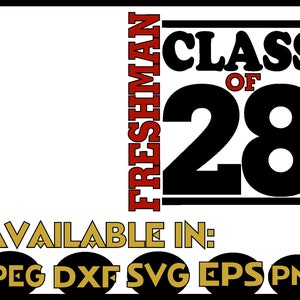 Freshman SVG DXF JPEG Silhouette Cameo Cricut Class of 2028 First Day ...
