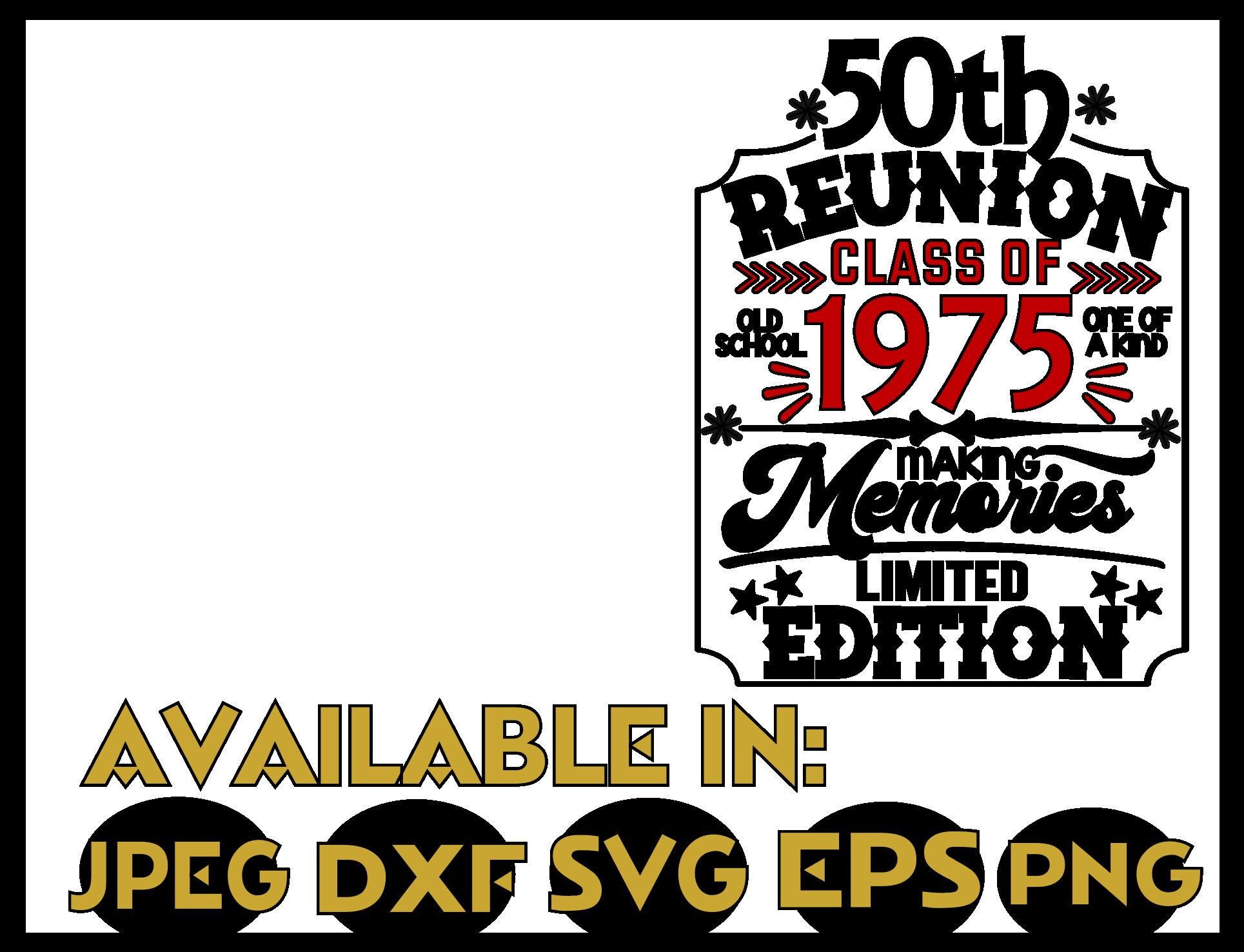 Reunion SVG DXF JPEG Silhouette Cameo Cricut Class of 1975 Class ...