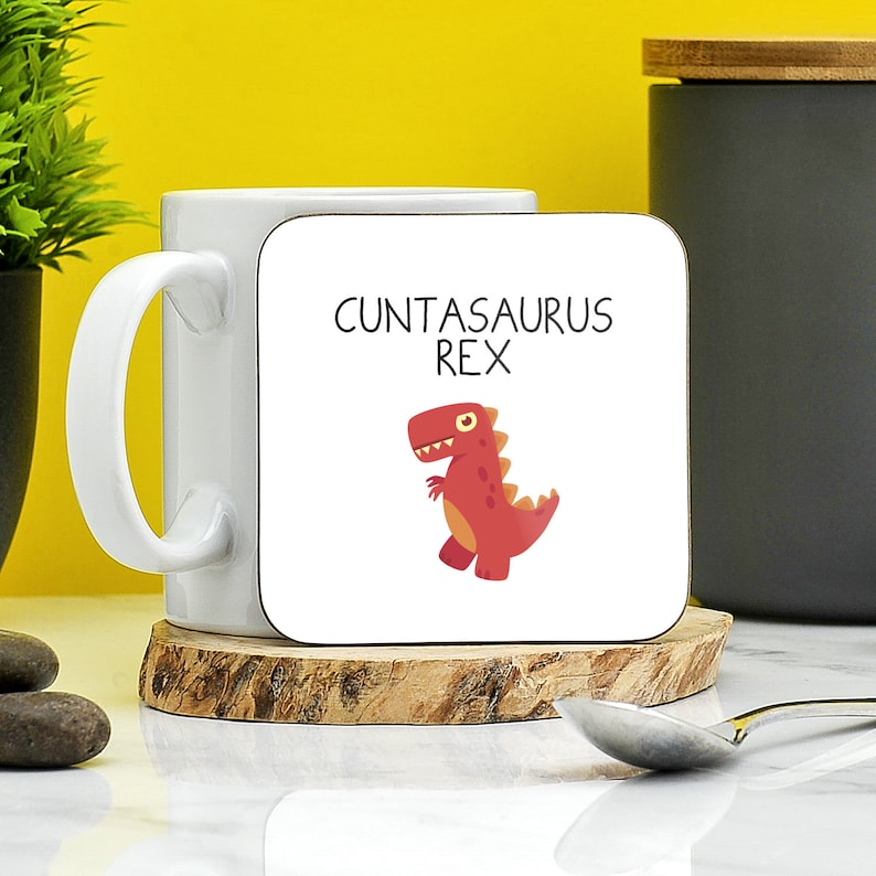 Cuntasaurus Rex Coaster Funny Cunt Themed Coaster Present - Etsy UK