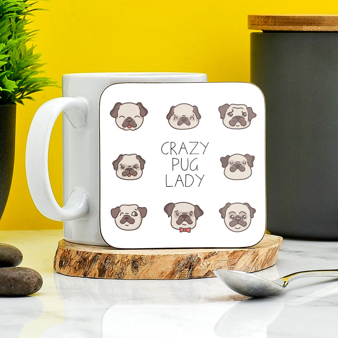 Crazy Pug Lady Coaster | Pug Lovers | Gift for Mums | Sister Gifts ...