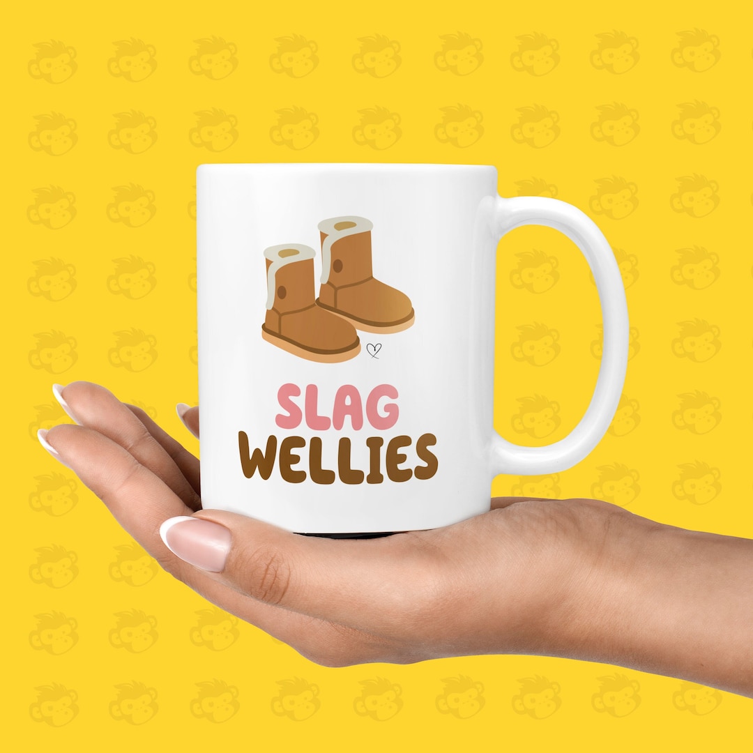 Funny & Rude SLAG WELLIES Gift Mug for Friends Birthday, Joke Presents ...