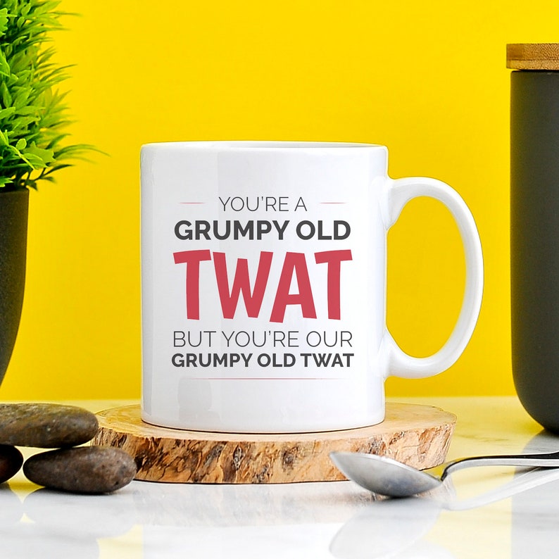 Our Grumpy Old Twat Mug Gift for Grumpy Old Twats Grumpy - Etsy