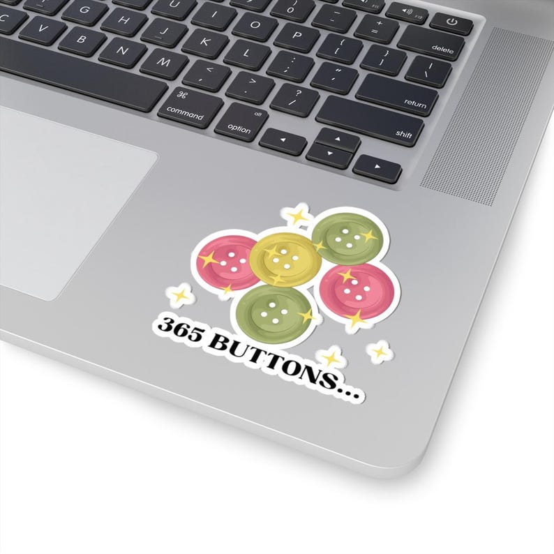 365 Buttons No Need to Explain Meme Sticker for Laptop Kindle Water ...